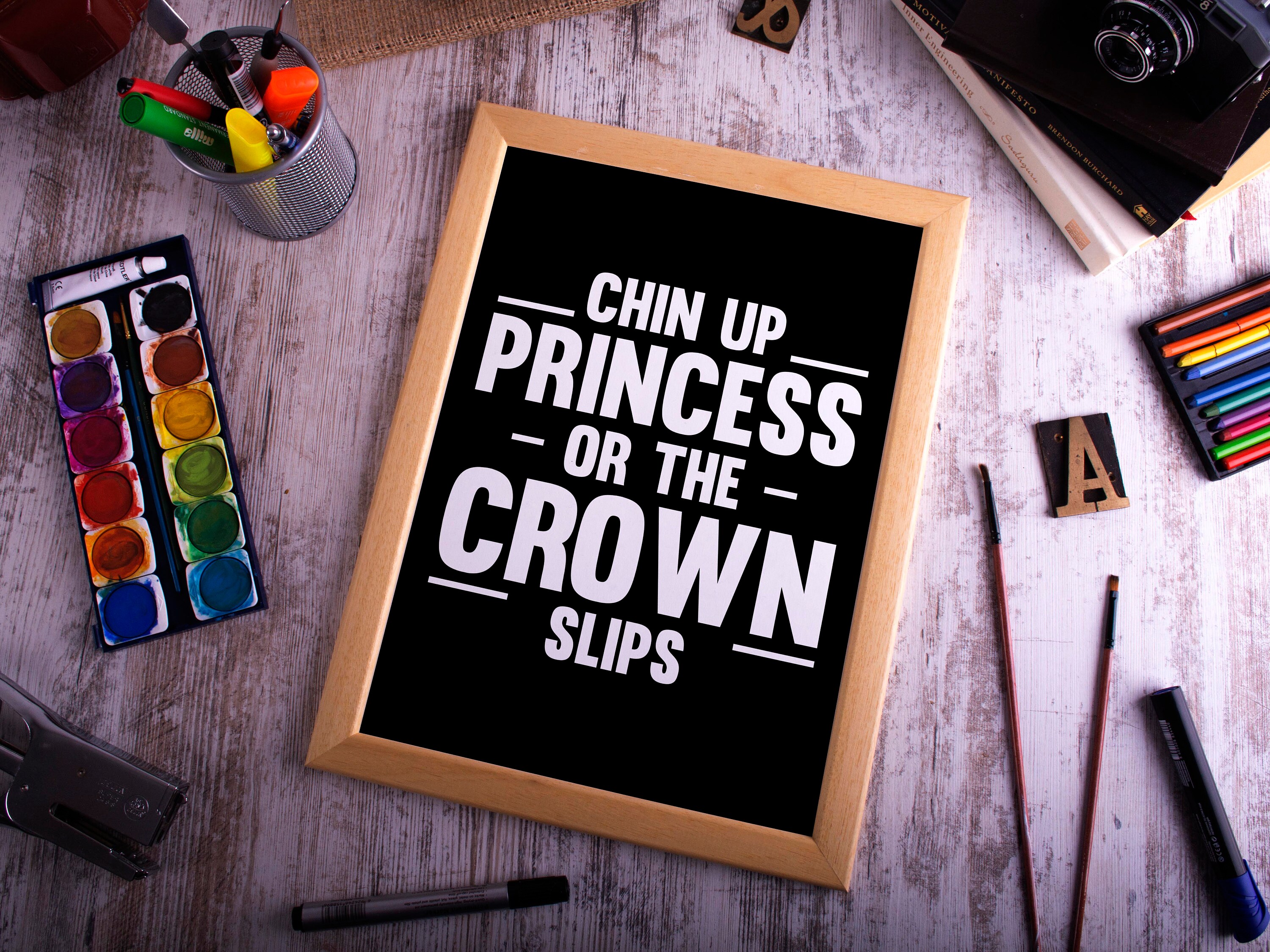 Chin up Princess or the Crown Slips Inspirational Print | Etsy
