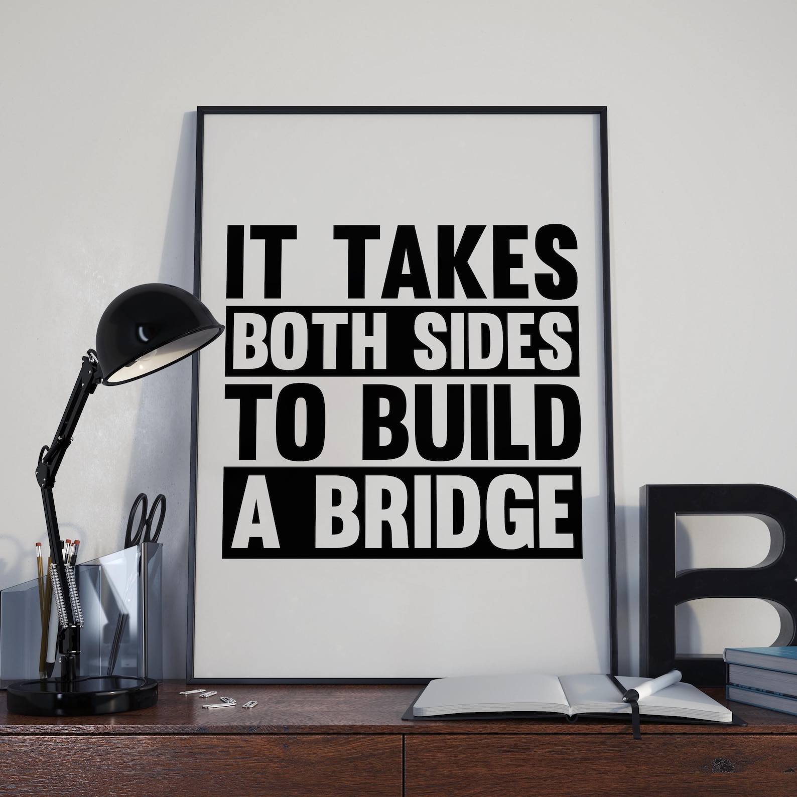 It Takes Both Sides To Build a Bridge Inspirational Print | Etsy