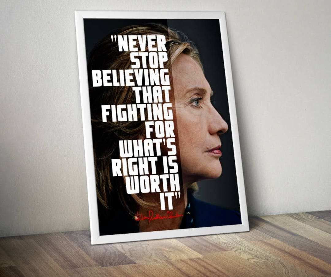 Hillary Clinton "never Stop Believing" Inspirational Quote Poster - Etsy