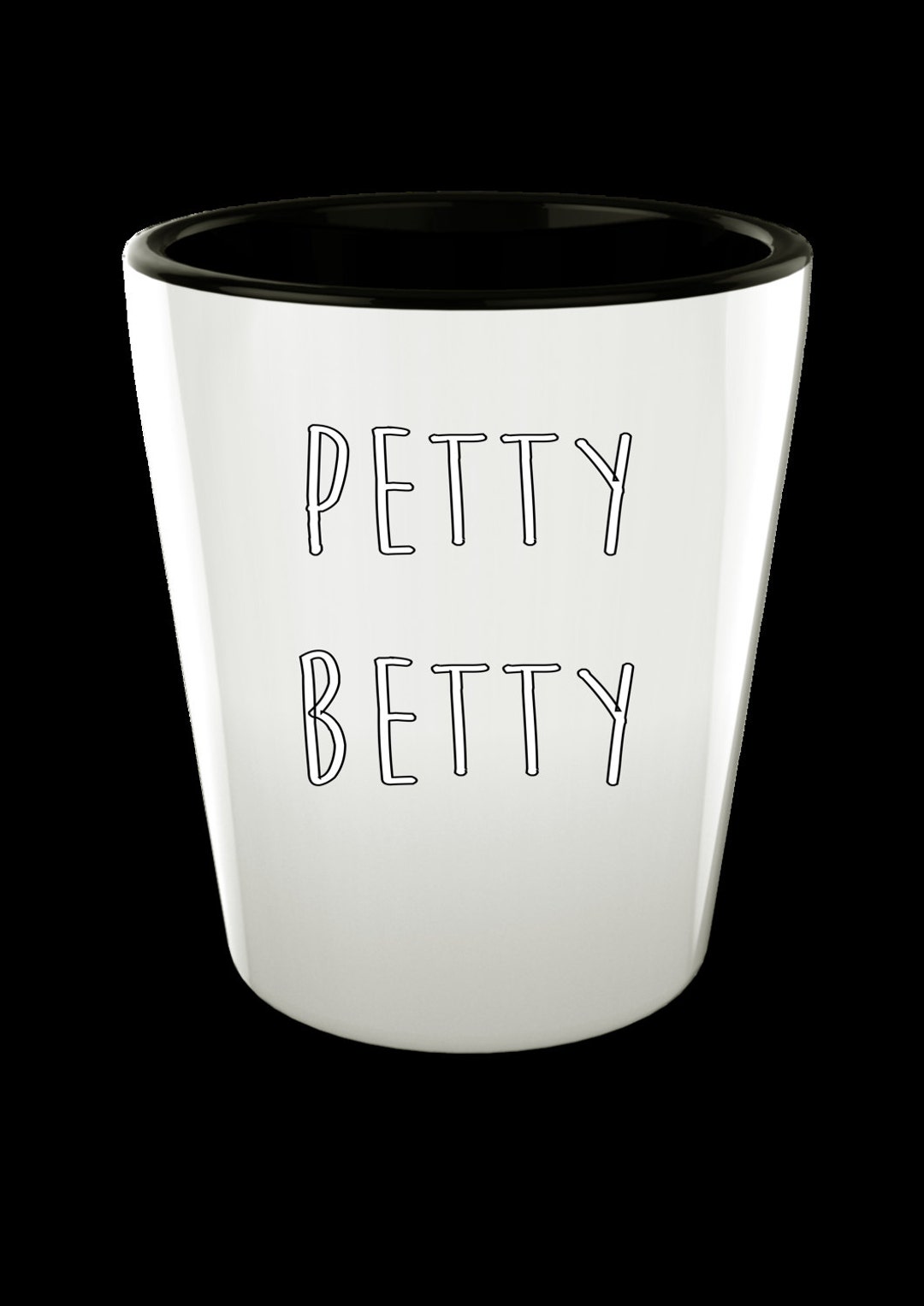 Petty Betty Hiphop Gift Insta Trending Funny Ceramic Shot Glass White ...