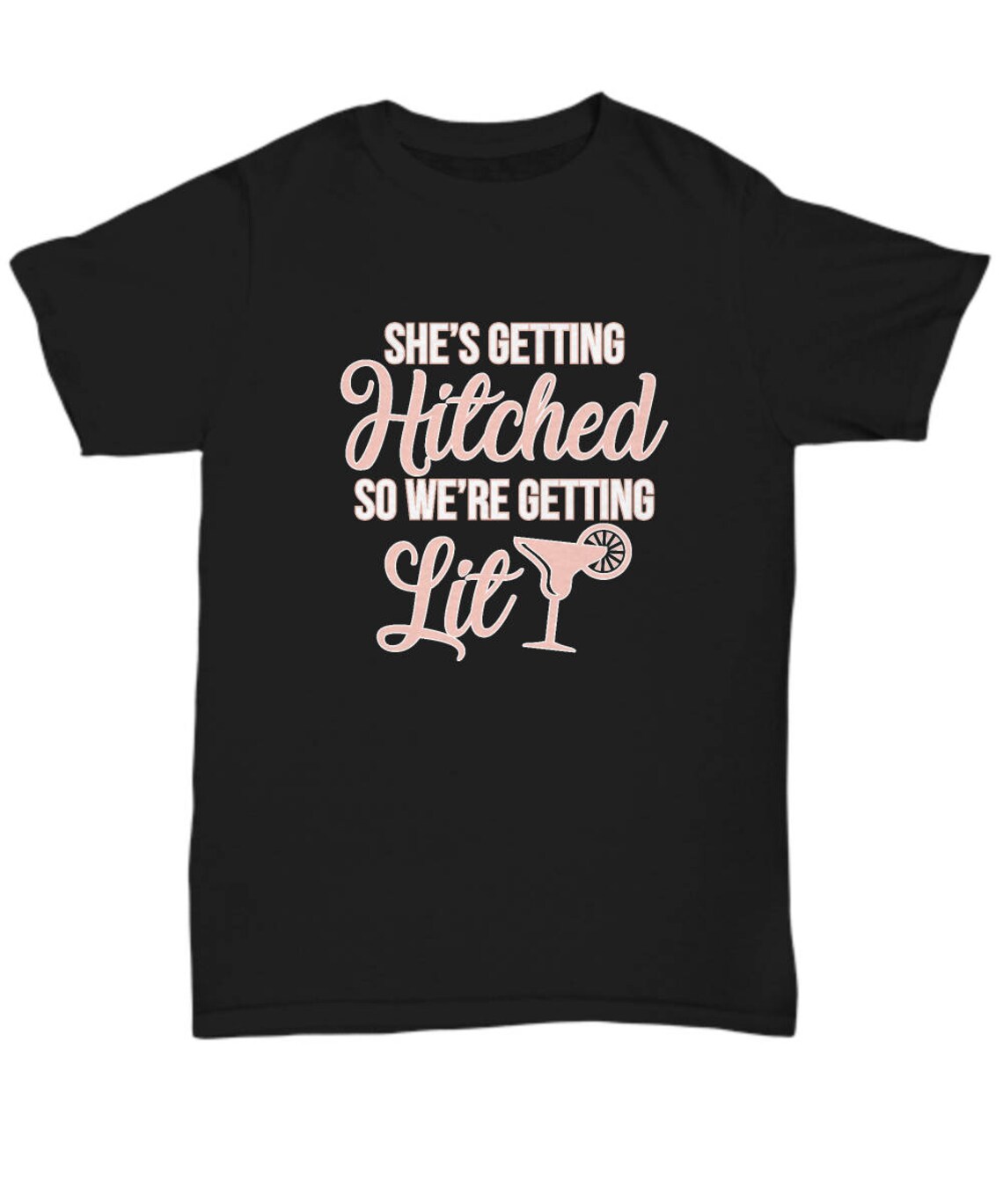 She's Getting Hitched We're Getting Lit Bachelorette T Shirt Black - Etsy