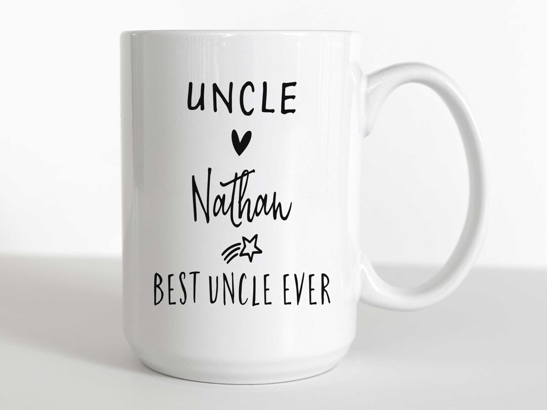 Best Uncle Ever Mug, Personalized Uncle Mug, Gift for Uncle, Uncle ...