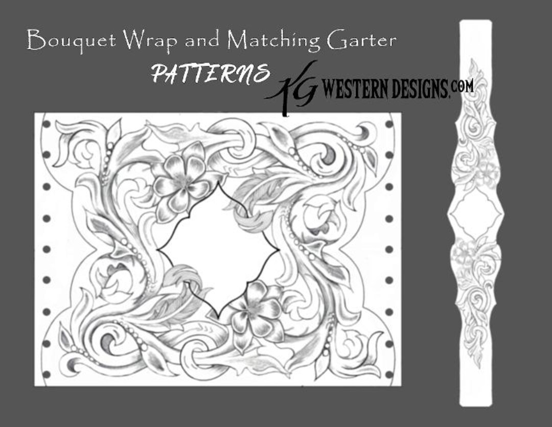 Bouquet Wrap, Matching Garter Patterns. Western Scrolls, Vines, Frame Design Tooling Tracing ...