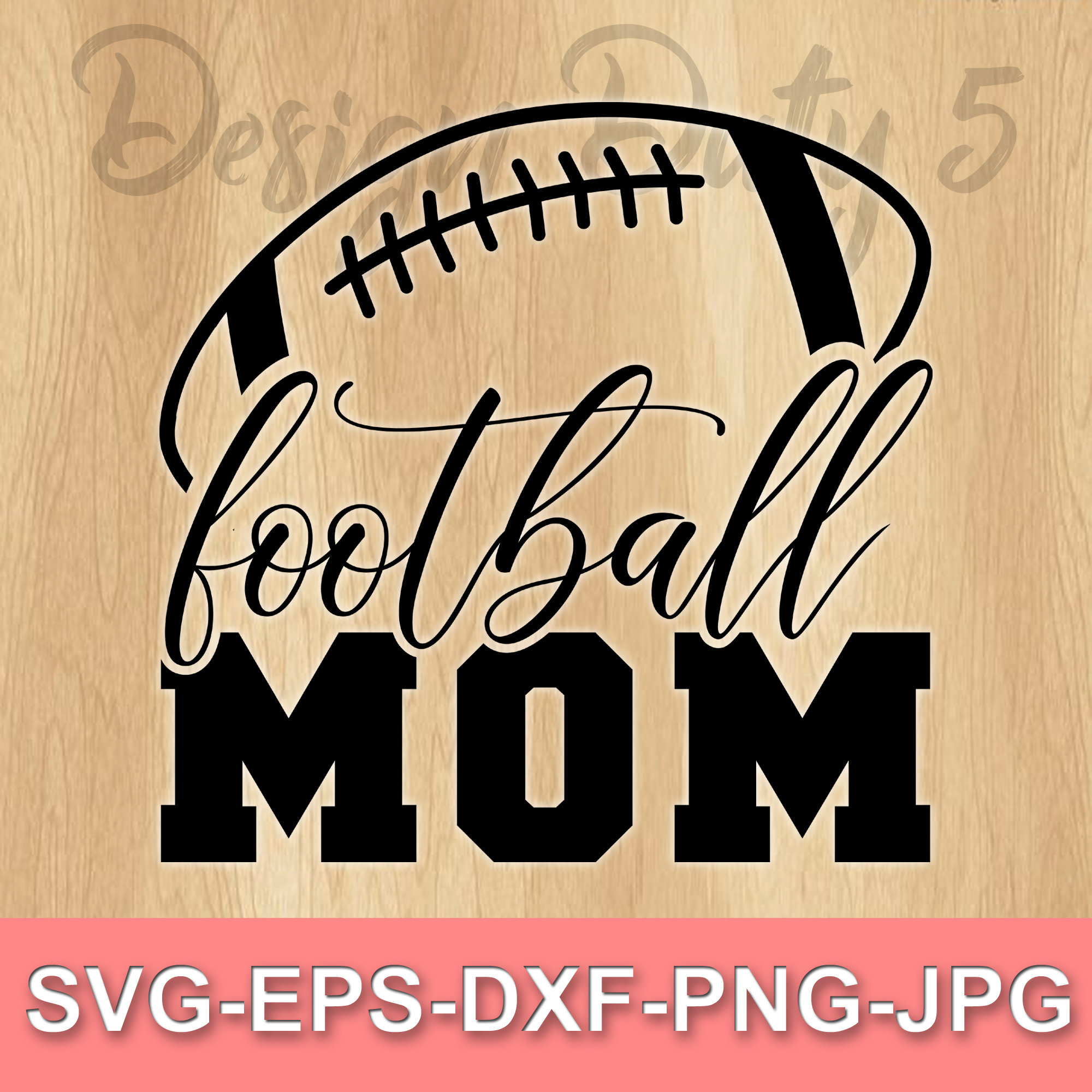 Football Mom Svg Eps Dxf Png Cut File Cricut And Etsy