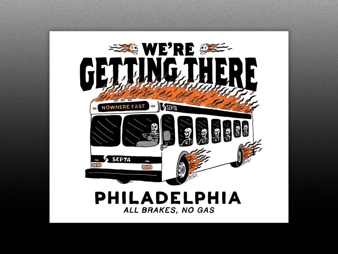 We're Getting There SEPTA Print 10" X 8" - Philadelphia Art - Philly ...
