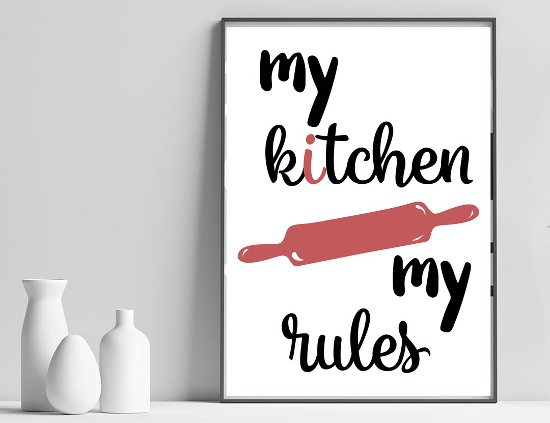 Funny Kitchen Printable Wall Art – Fun Saying My Kitchen My Rules ...