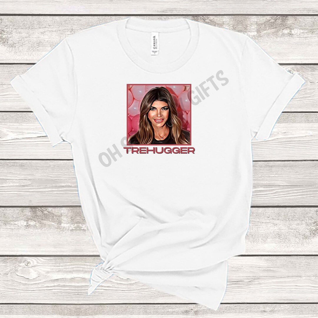 RHONJ Tre Hugger Shirt Teresa Giudice Real Housewives of New Jersey ...
