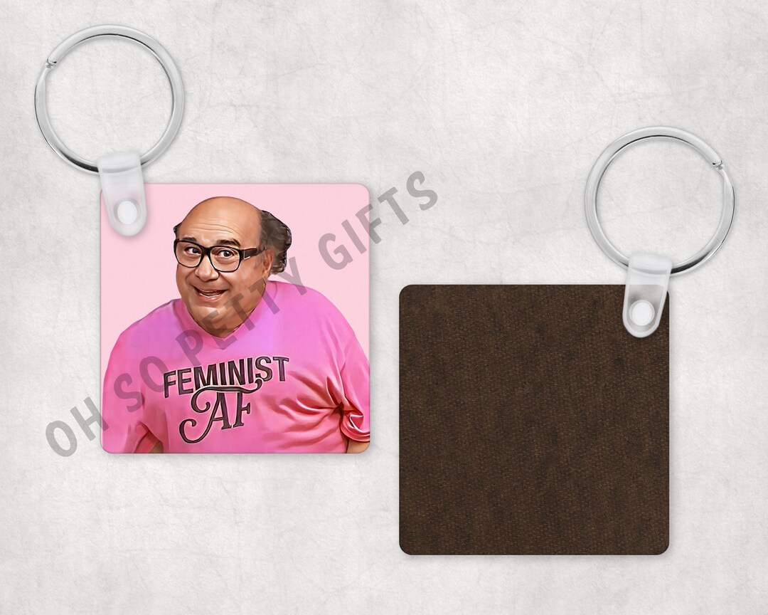 Frank Feminist AF Keychain Always Sunny in Philadelphia - Etsy