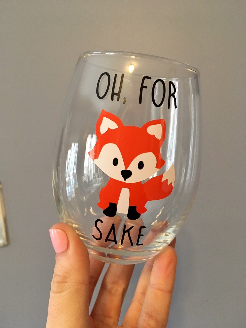Oh for Fox Sake Wine Glass, for Fox Sake Wine Glass, Fox Wine Glass ...