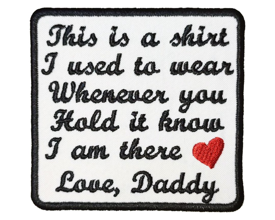 Embroidered Daddy Memory Patch, 4 Inches Iron on Memory Patch, This is ...