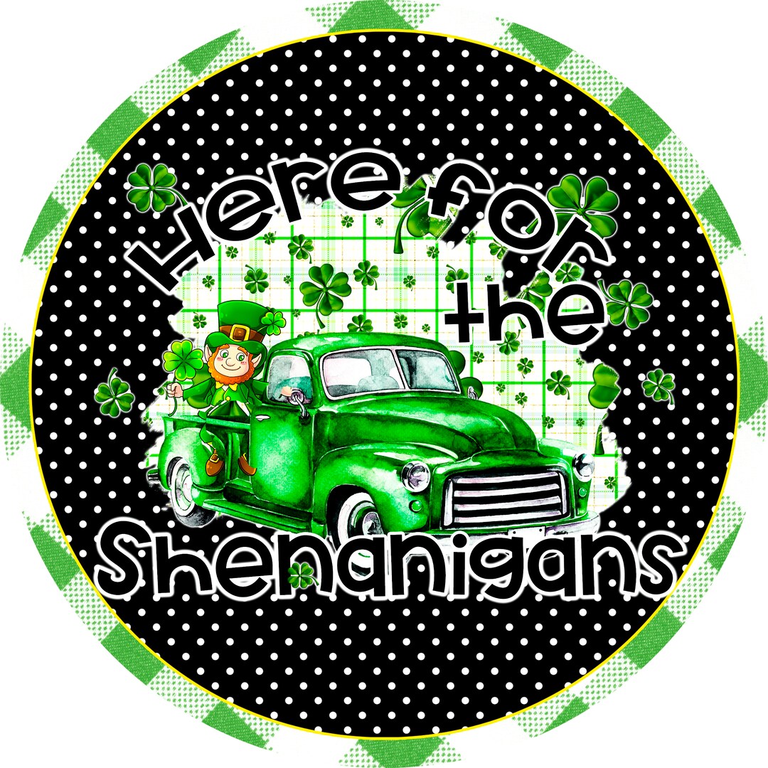 St Patricks Day Here for the Shenanigans Sign, St Pattys Wreath Sign ...
