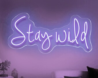 Stay Wild Neon Light Sign - Etsy