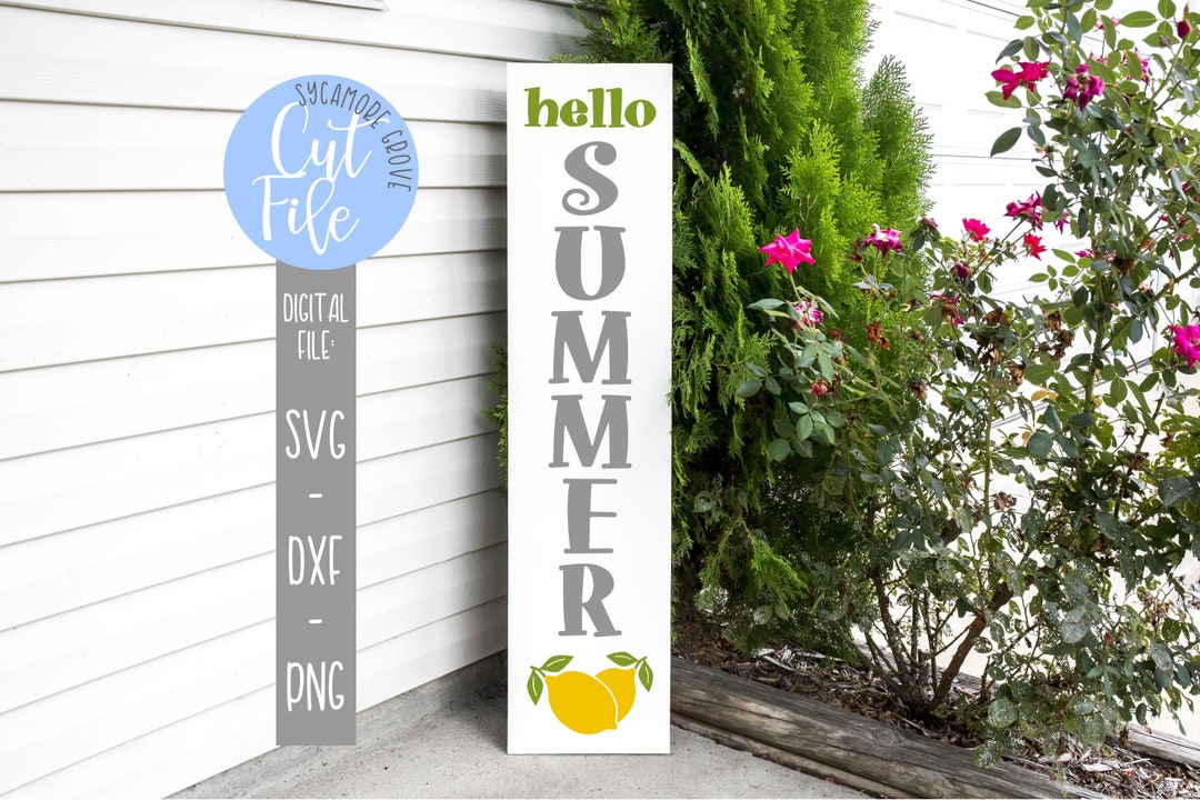 Hello Summer Lemon Svg, Summer Porch Sign Svg, Tall Vertical Welcome ...