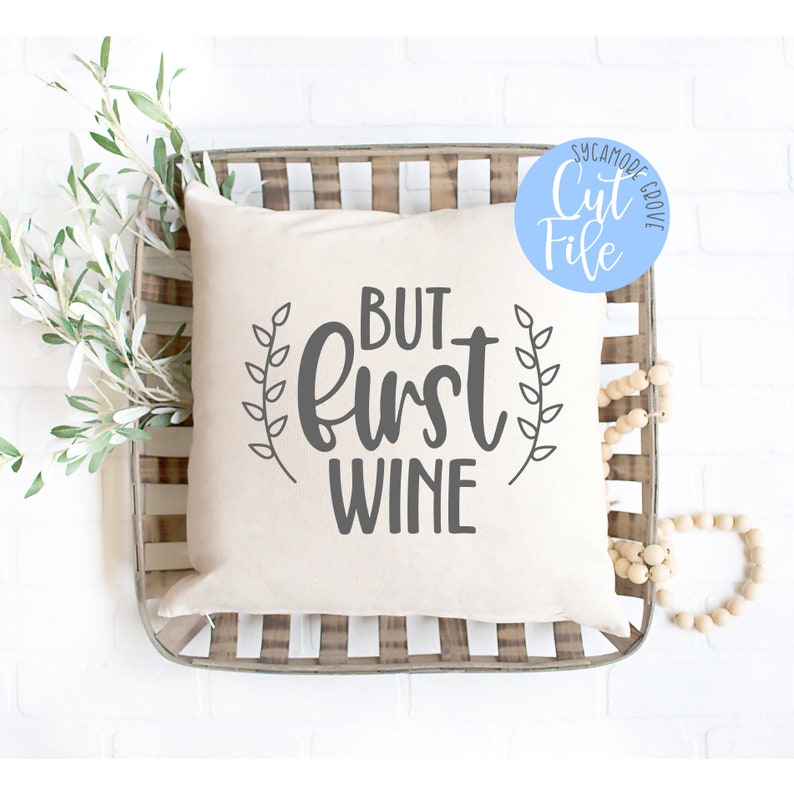 But First Wine Svg Funny Wine Glass Shirt DIGITAL CUT FILE - Etsy