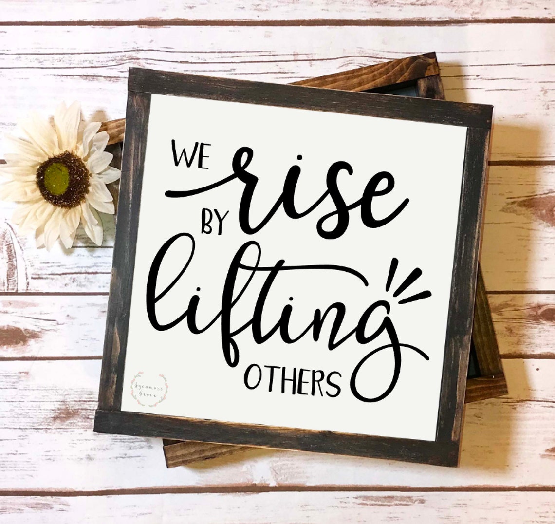 We Rise by Lifting Others Kindness Svg Motivational Vector - Etsy