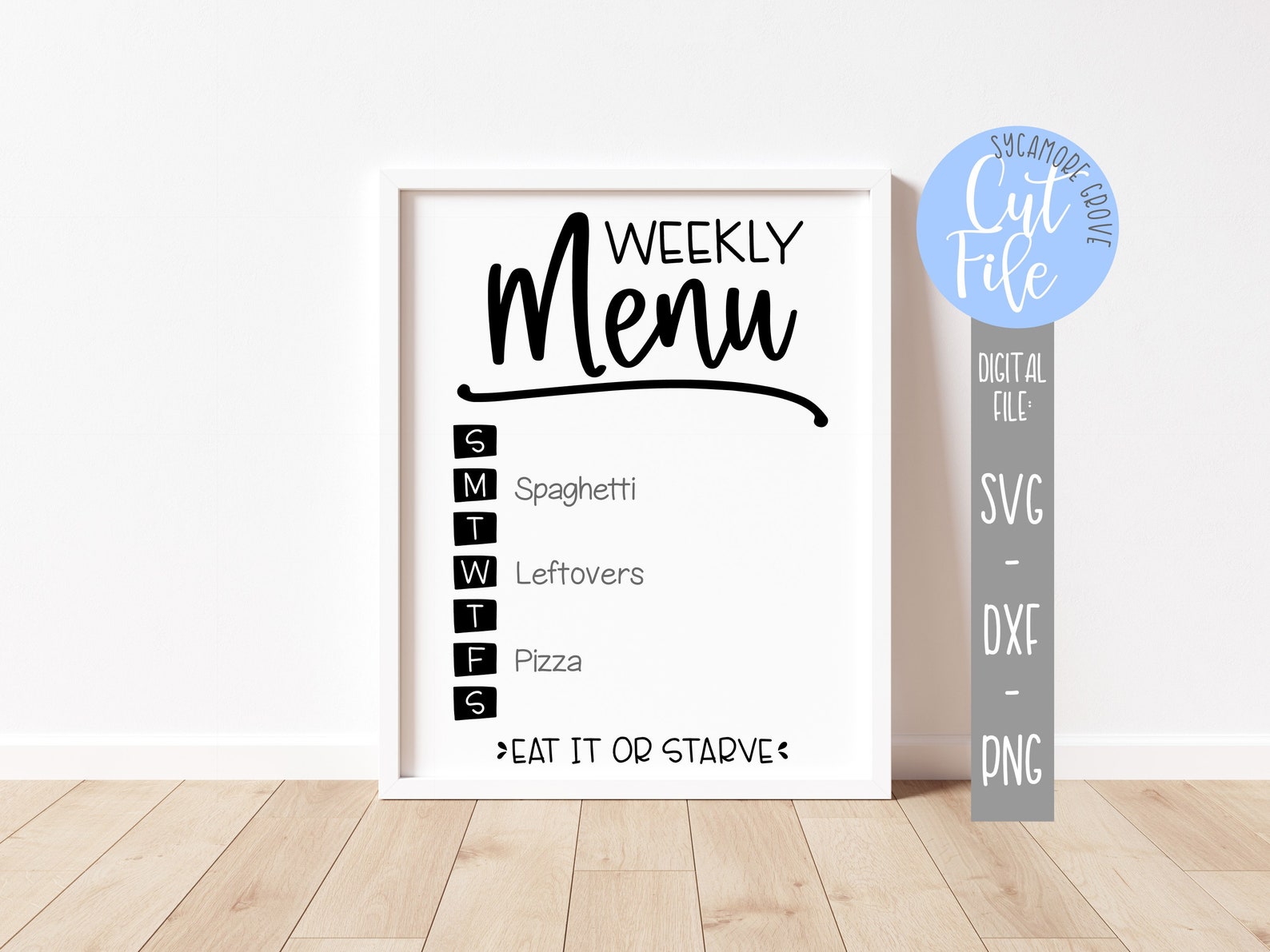 Weekly Menu Svg Eat It or Starve Svg Meal Planning Svg | Etsy