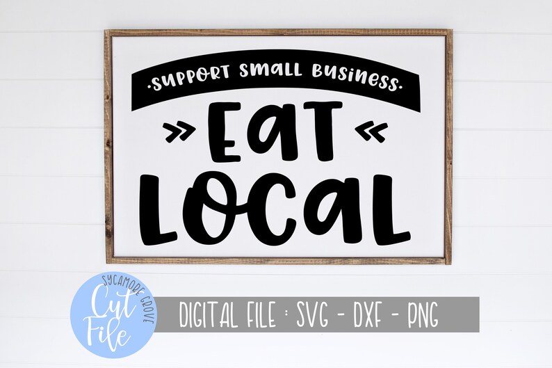 Eat Local Svg Support Small Business Svg Restaurant Decor - Etsy
