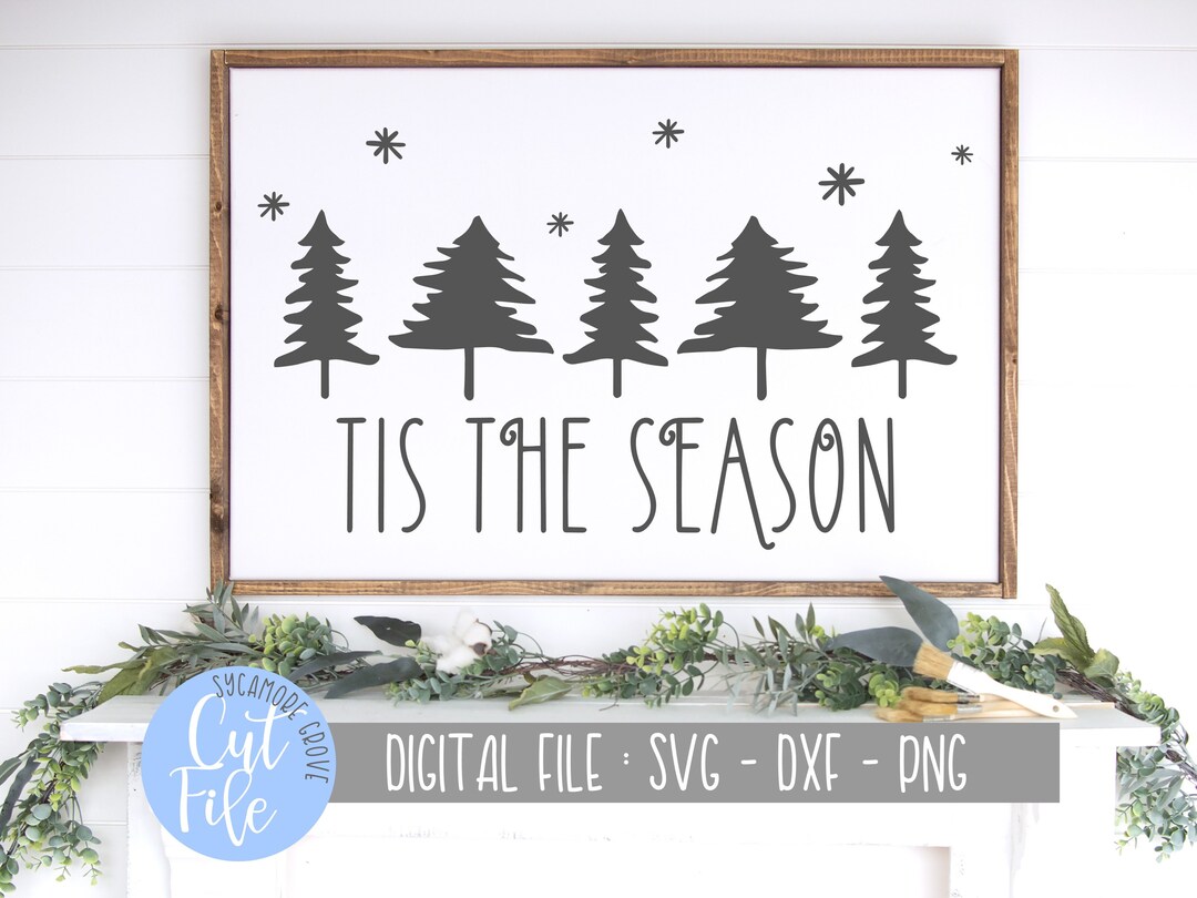 Tis the Season Svg, Christmas Trees Svg, Farmhouse Christmas Svg ...