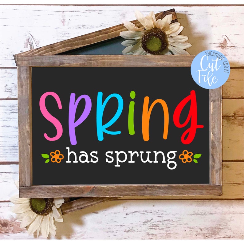 Spring Has Sprung SVG Spring Flower Sign Stencil Digital Cut - Etsy