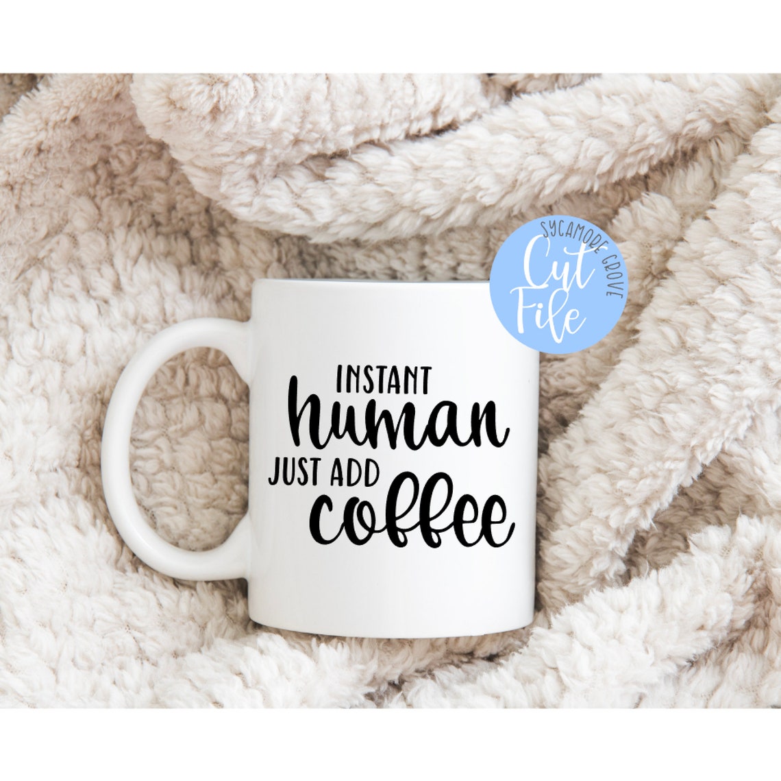 Instant Human Just Add Coffee Svg Funny Coffee Mug - Etsy