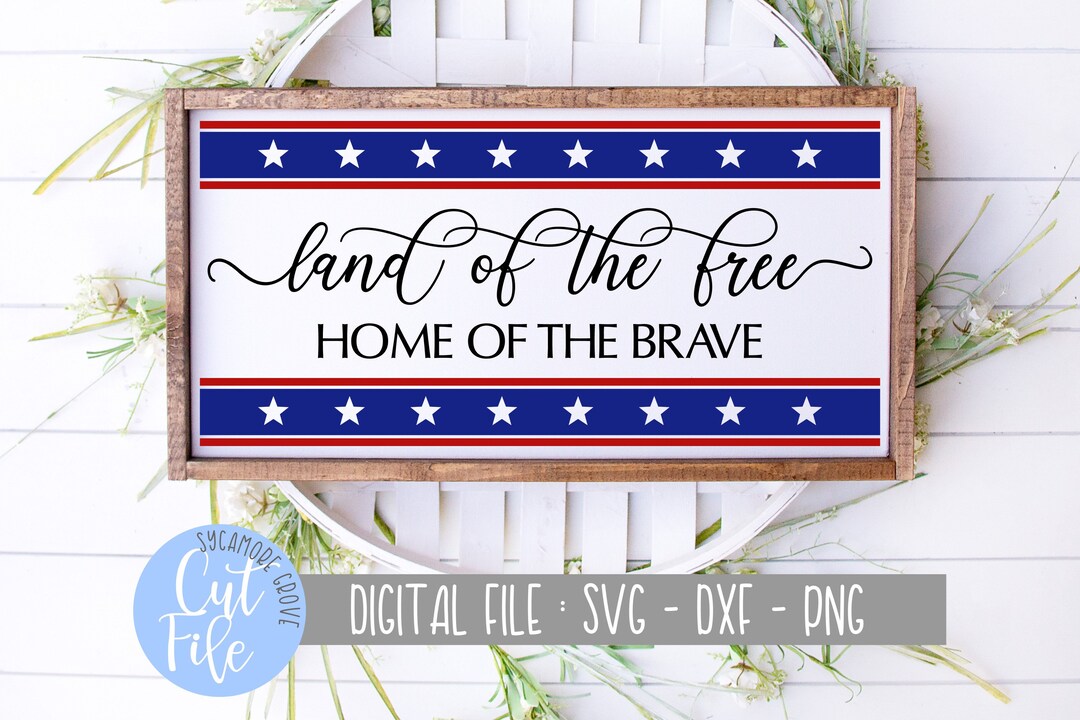 Land of the Free Home of the Brave Svg Fourth of July Svg - Etsy