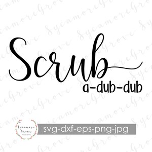 Scrub a Dub Dub SVG Bathroom Sign Digital Cut File - Etsy