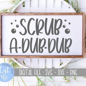 Scrub A Dub Dub Svg, Bathroom Svg, Silhouette, Cricut, DIGITAL CUT FILE ...
