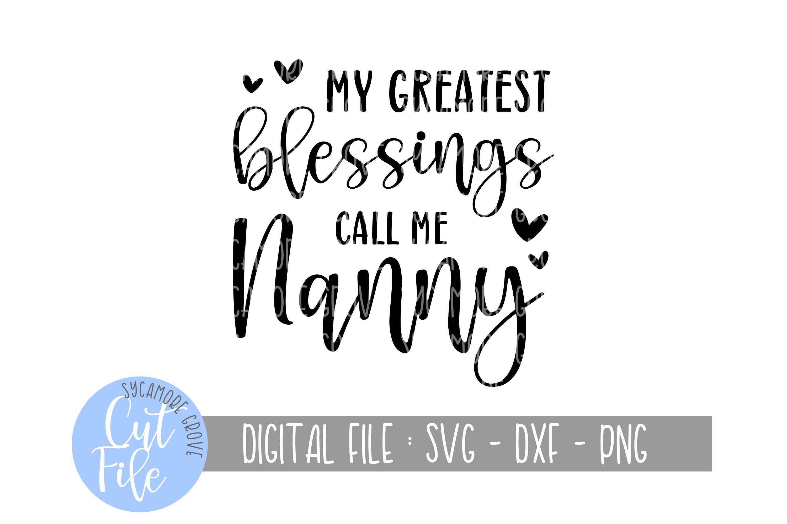 My Greatest Blessings Call Me Nanny Svg Mother's Day Svg - Etsy UK