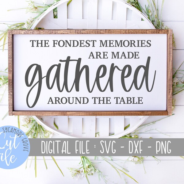 The Fondest Memories Are Made Gathered Around the Table Wood Sign - Etsy