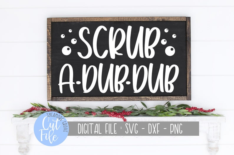 Scrub A Dub Dub Svg Bathroom Svg Silhouette Cricut DIGITAL - Etsy UK