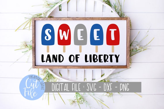 Sweet Land Of Liberty svg Ice Cream Popsicles svg Patriotic | Etsy