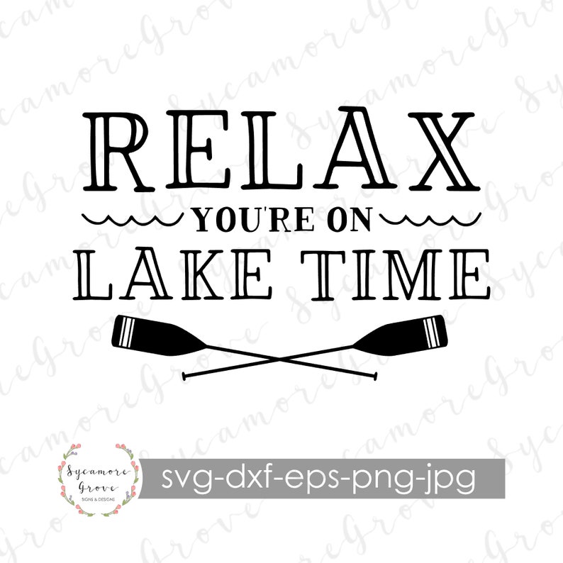 Relax You're on Lake Time SVG Summer Vacation Digital Cut | Etsy