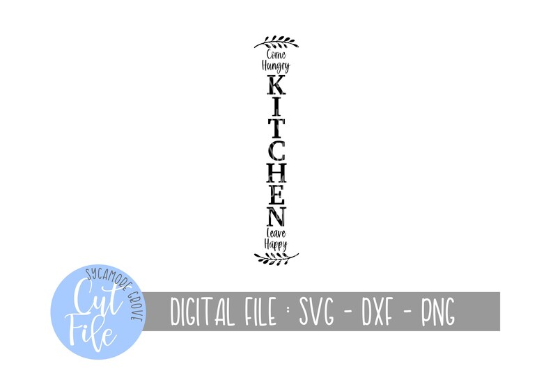 Kitchen Svg Come Hungry Leave Happy Svg Tall Vertical Svg - Etsy Kitchen Svg Come Hungry Leave Happy Svg Tall Vertical Svg - Etsy