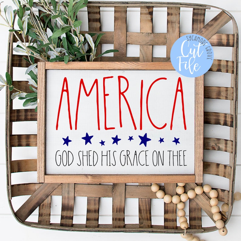 America God Shed His Grace on Thee SVG Farmhouse Inspired - Etsy
