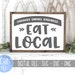 Eat Local Svg, Support Small Business Svg, Restaurant Decor Svg ...