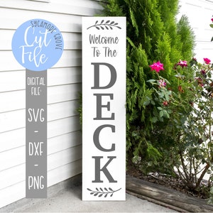 Welcome to the Deck Svg, Vertical Welcome Sign Svg, Home Sweet Home Svg ...