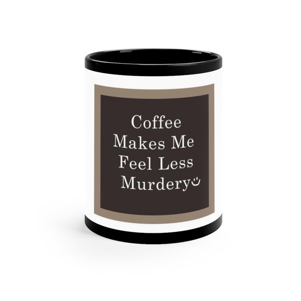 Coffee Makes Me Feel Less Murdery Svg - Etsy