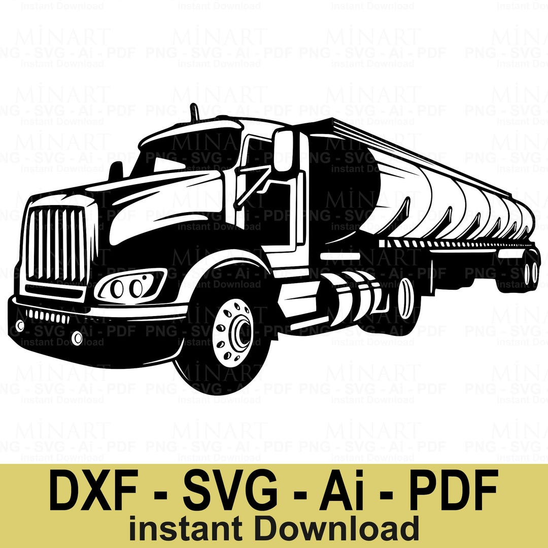 Tanker Truck Svg Dxf Png Pdf Digital Download, Big Rig Semi Truck ...