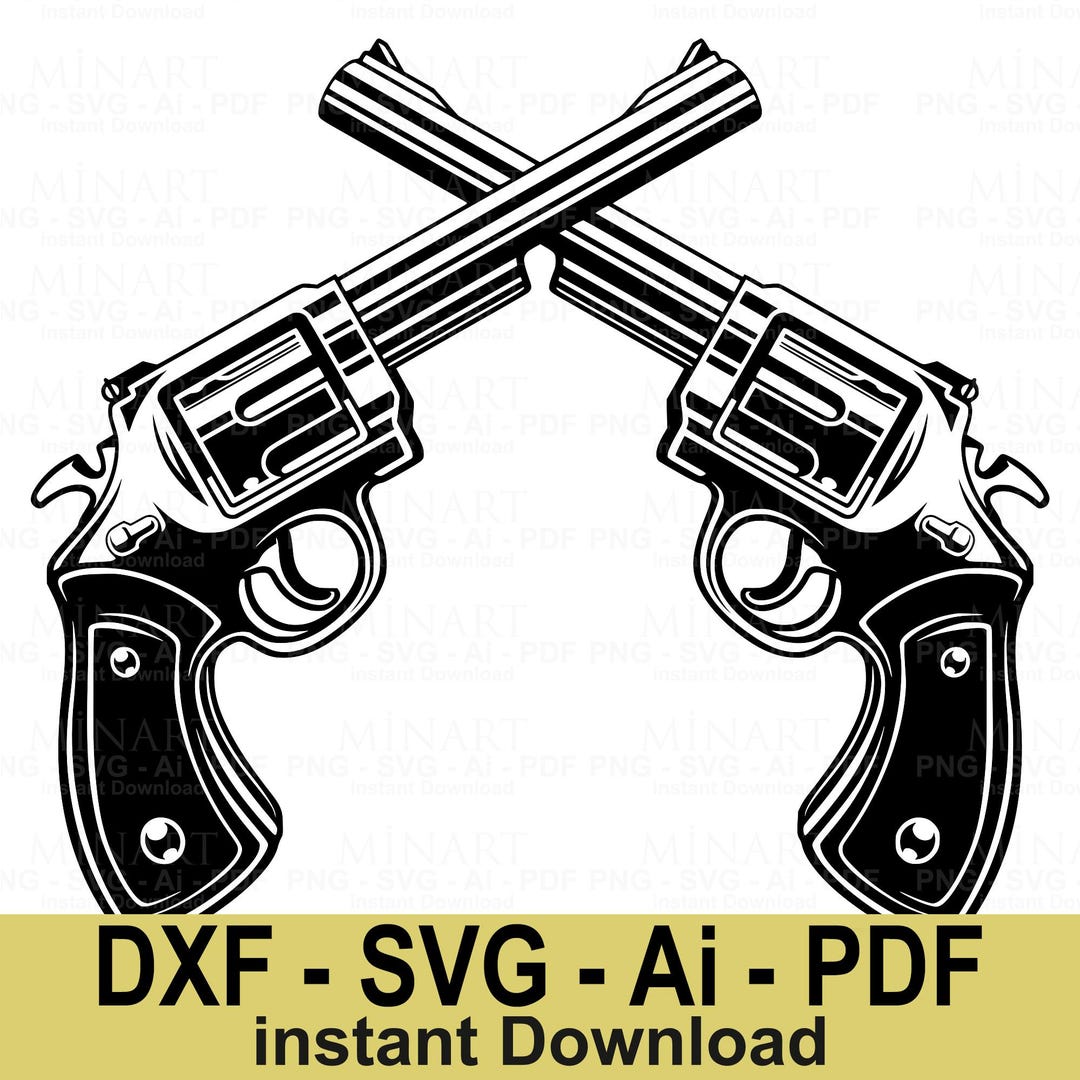Crossed Revolver Guns Svg Dxf Png Pdf Digital File, Vintage Western ...
