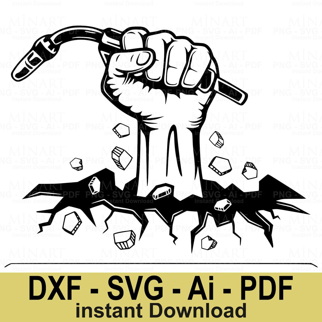 Welder Fist Svg File, Welding Hand Tool Breaking Ground Vector Art ...