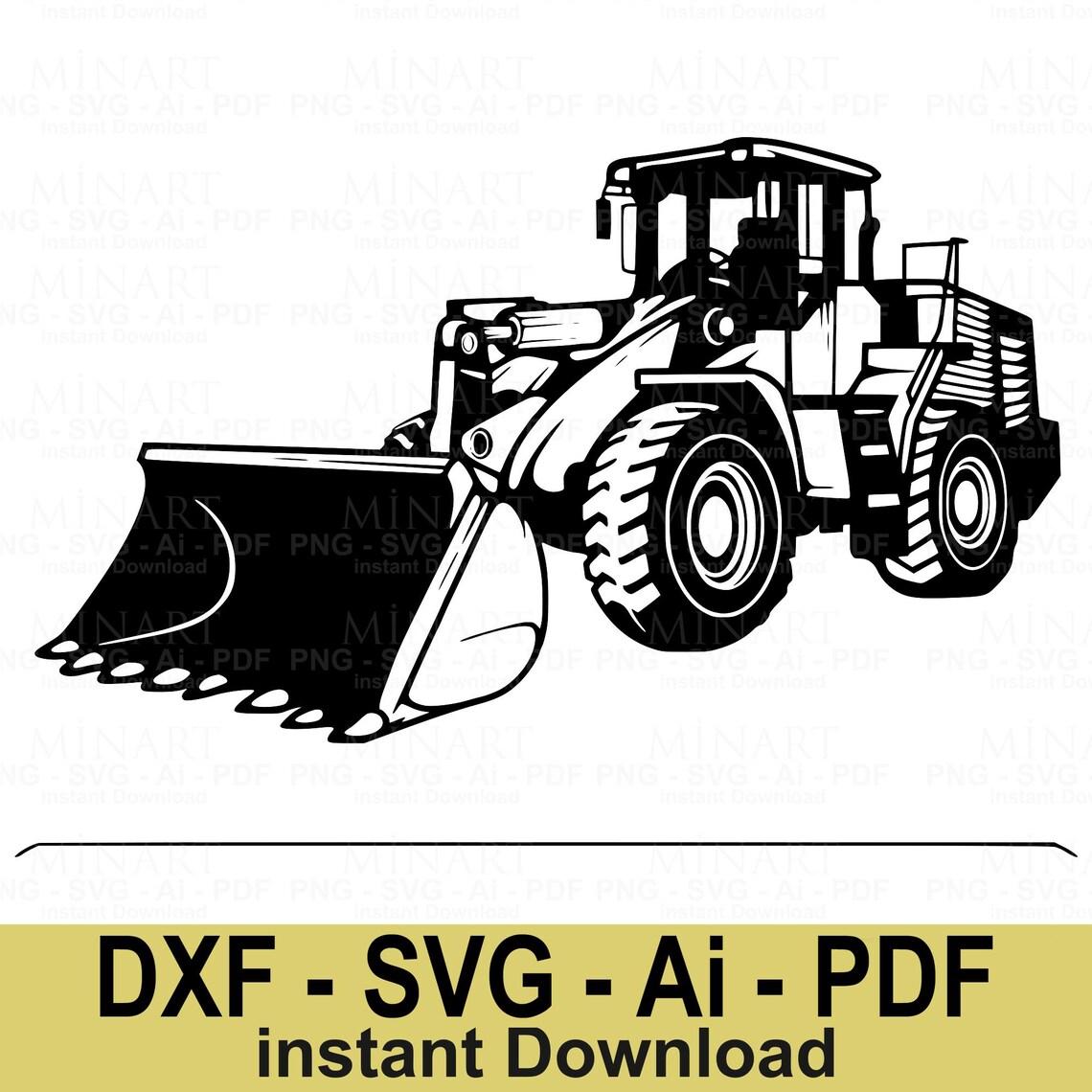Construction Loader Svg Dxf Png Pdf Digital File, Heavy Equipment ...