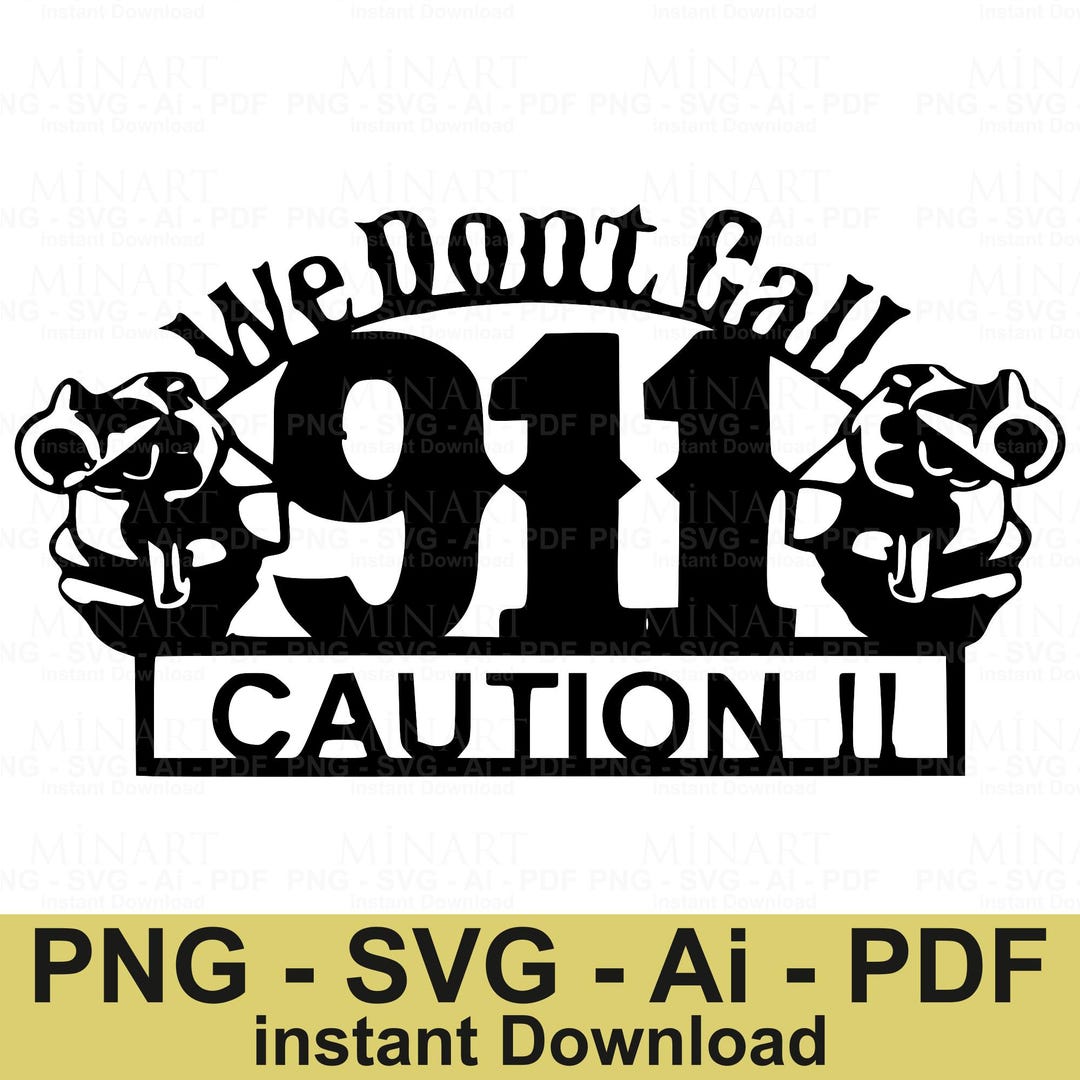 We Don't Call 911 Caution Svg Png Ai Pdf Digital File, Funny Gun Humor ...