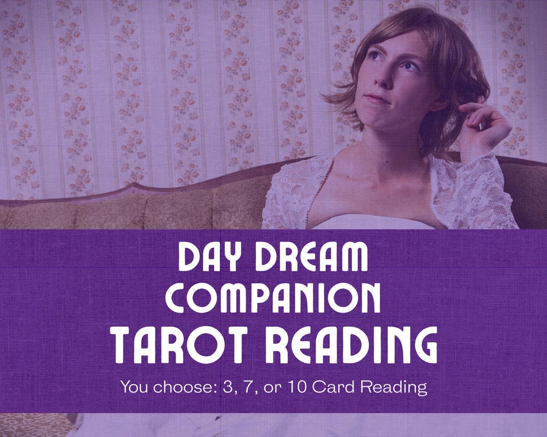 Day Dream Companion Tarot Reading | Reflect on Real-life Moments Like ...