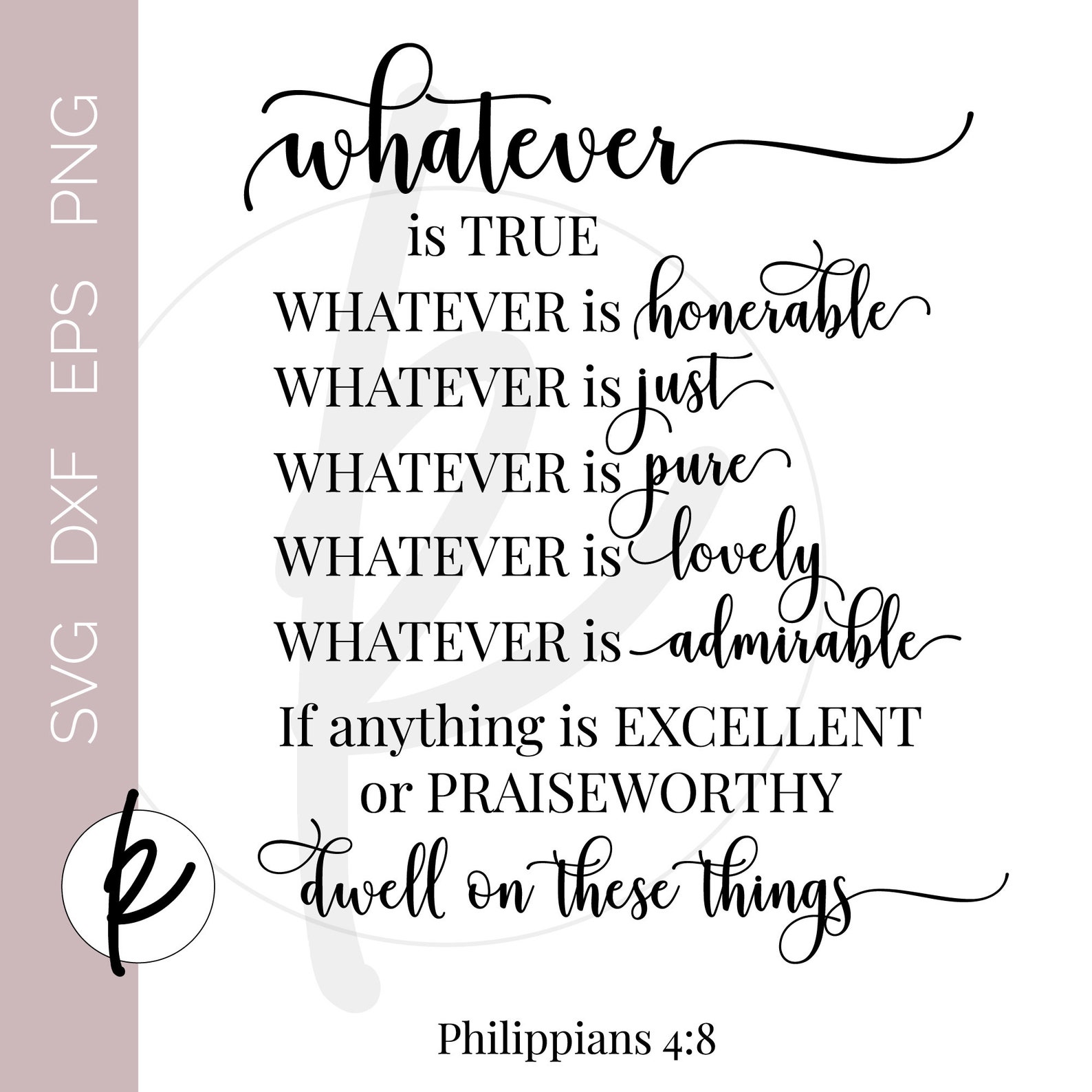 Philippians 4 8, Bible Verse Wall Art, Whatever is True, Whatever is ...
