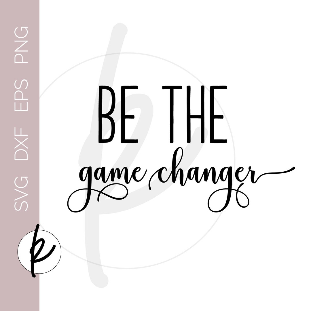 Be the Game Changer Sign, Game Changer Wall Art, Office Wall Art, Be ...