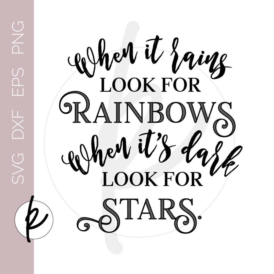 When It Rains Look for Rainbows, Motivational Quote, Rainbows Quote ...