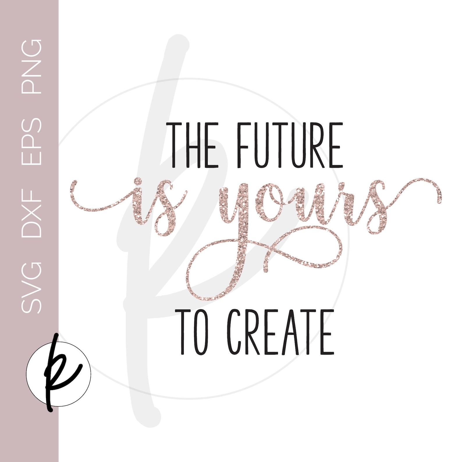 The Future is Yours to Create, Future is Yours to Create Sign, Future ...