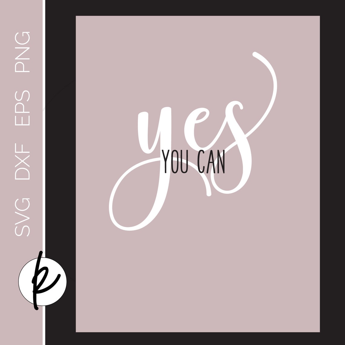 Yes You Can Sign Yes You Can Mug Yes You Can Print - Etsy