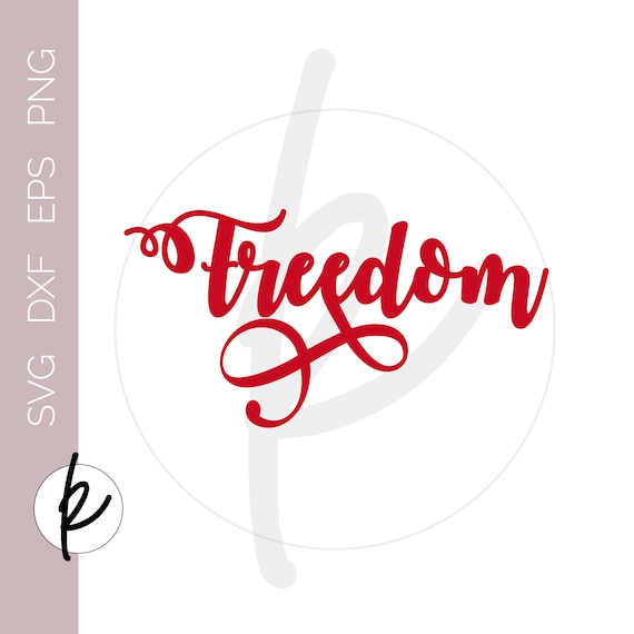Freedom Freedom SVG Freedom Sign Freedom Cut File Freedom | Etsy
