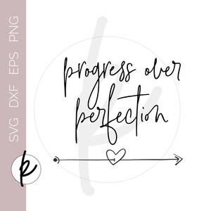 Motivational Quote Print, SVG Cut File, Progress Over Perfection, DXF ...